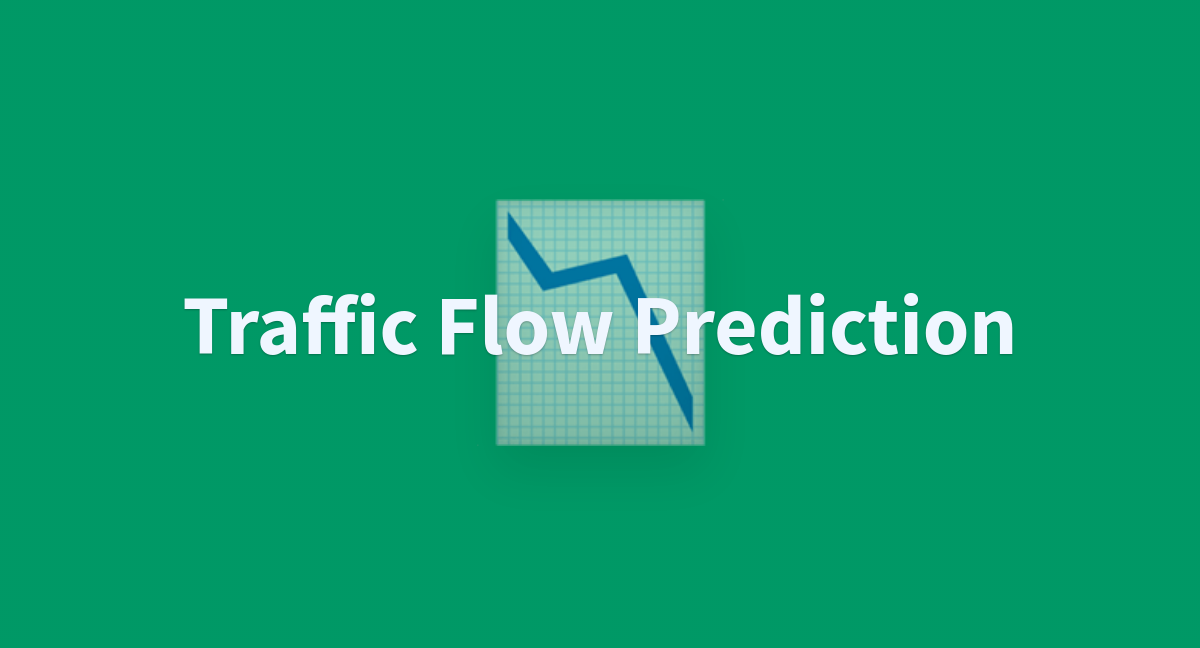 Traffic Flow Prediction - a Hugging Face Space by Han760 Traffic Flow Prediction - a Hugging Face Space by Han760
