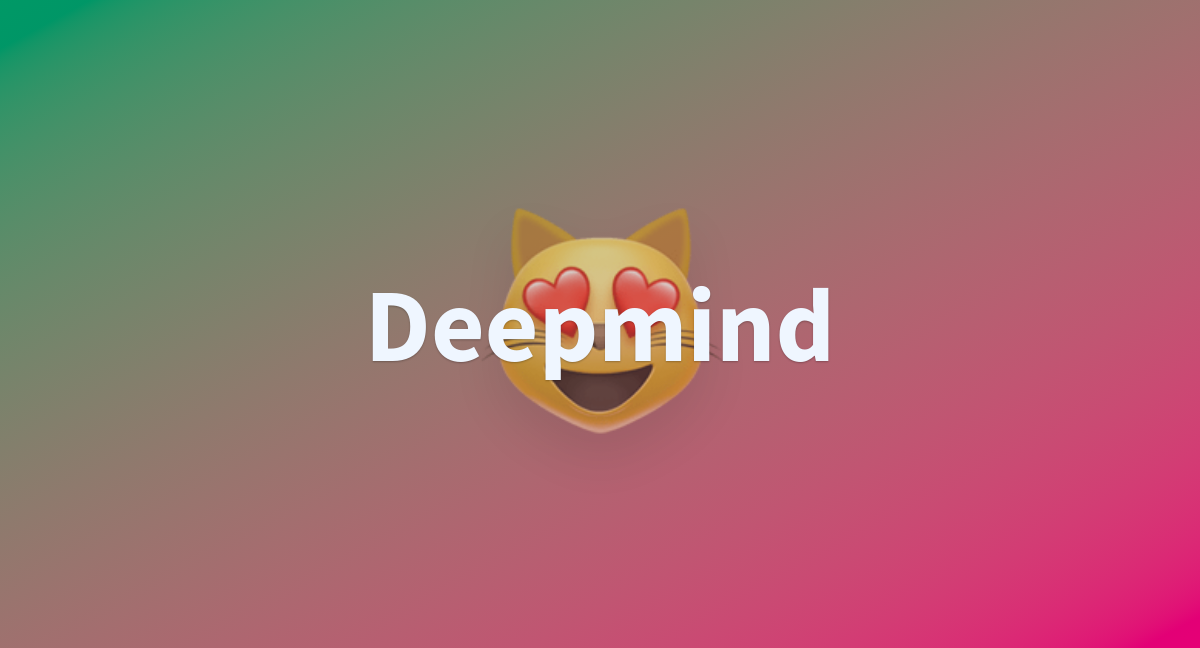 Deepmind - a Hugging Face Space by HoundAi Deepmind - a Hugging Face Space by HoundAi