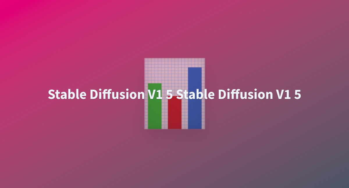 Huraim/stable-diffusion-v1-5-stable-diffusion-v1-5 at main Huraim/stable-diffusion-v1-5-stable-diffusion-v1-5 at main