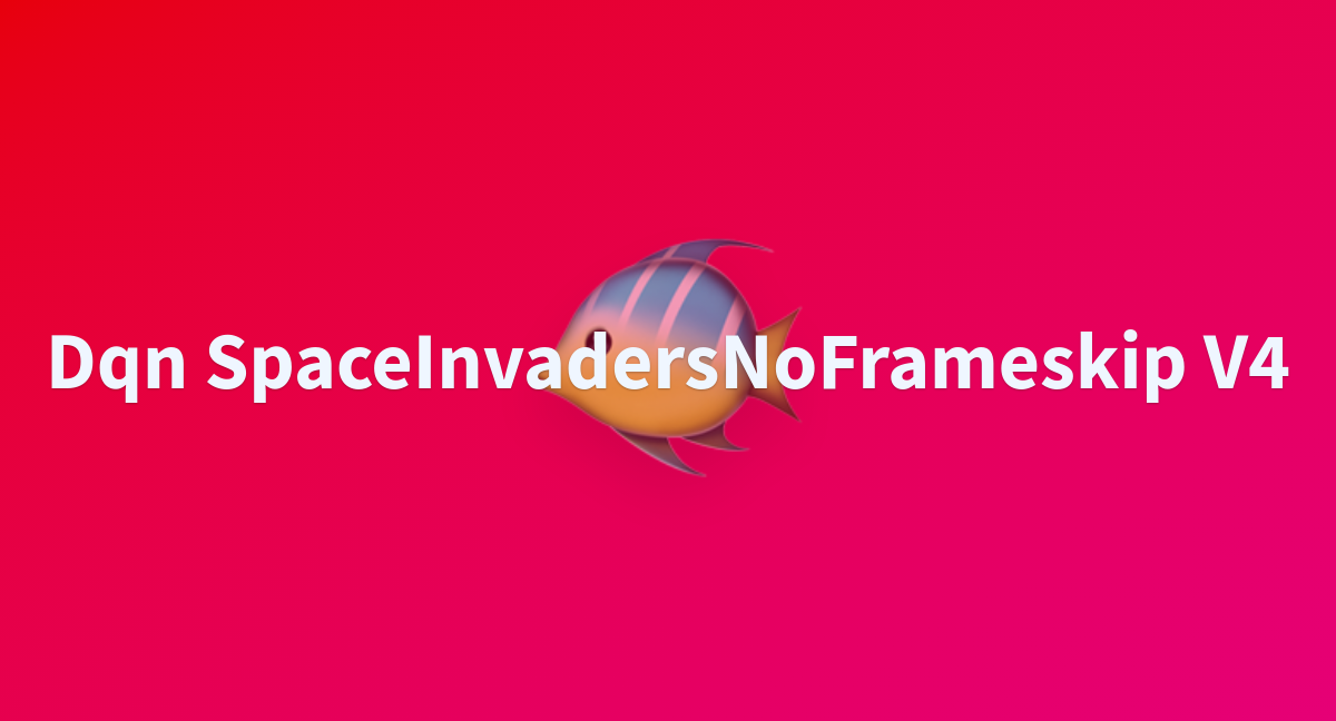 Dqn SpaceInvadersNoFrameskip V4 - a Hugging Face Space by IlluminatiPudding Dqn SpaceInvadersNoFrameskip V4 - a Hugging Face Space by IlluminatiPudding