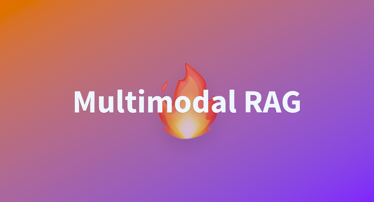 Multimodal RAG - a Hugging Face Space by Intel Multimodal RAG - a Hugging Face Space by Intel
