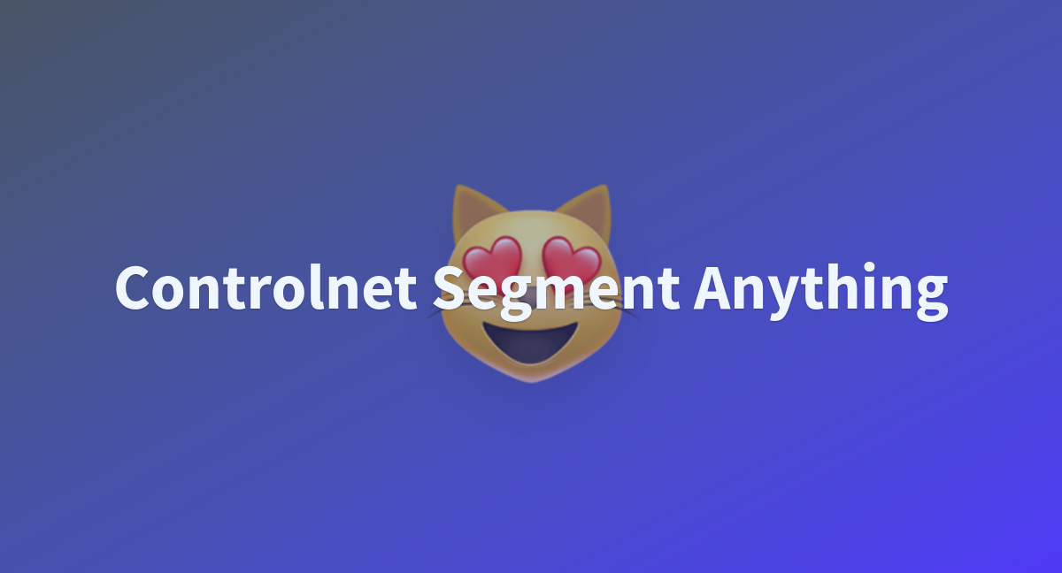 Controlnet Segment Anything - a Hugging Face Space by JCTN Controlnet Segment Anything - a Hugging Face Space by JCTN