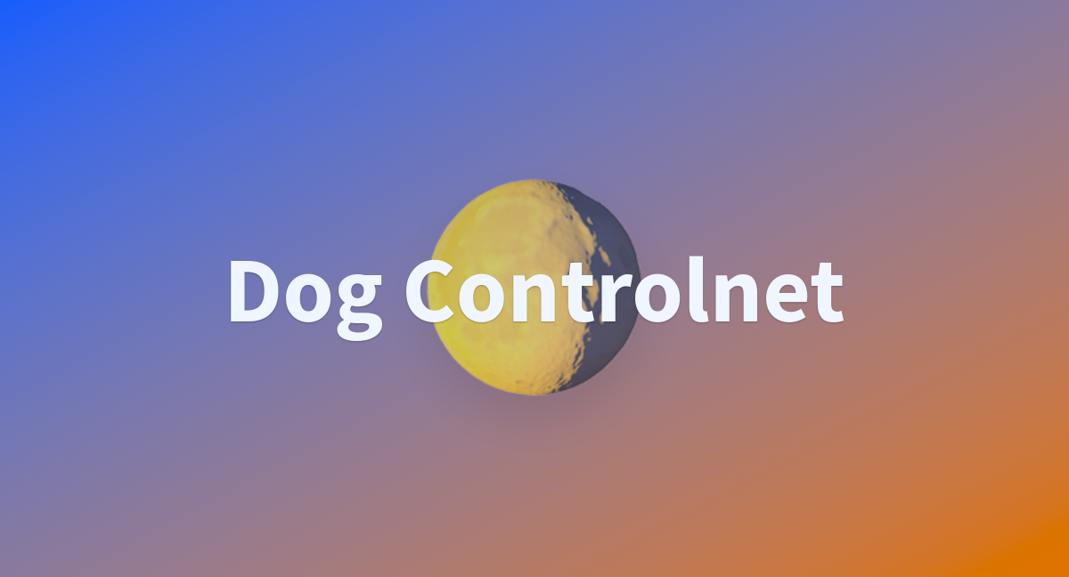 Dog Controlnet - a Hugging Face Space by JFoz Dog Controlnet - a Hugging Face Space by JFoz