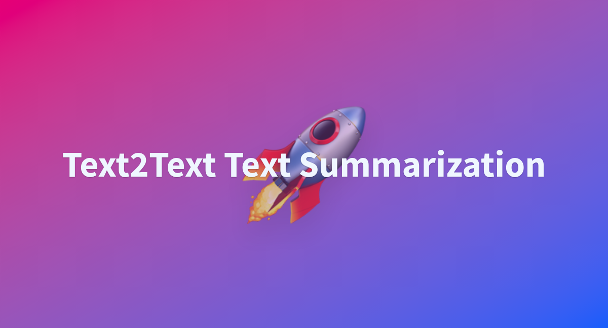 Jaehan/Text2Text-Text-Summarization at main Jaehan/Text2Text-Text-Summarization at main