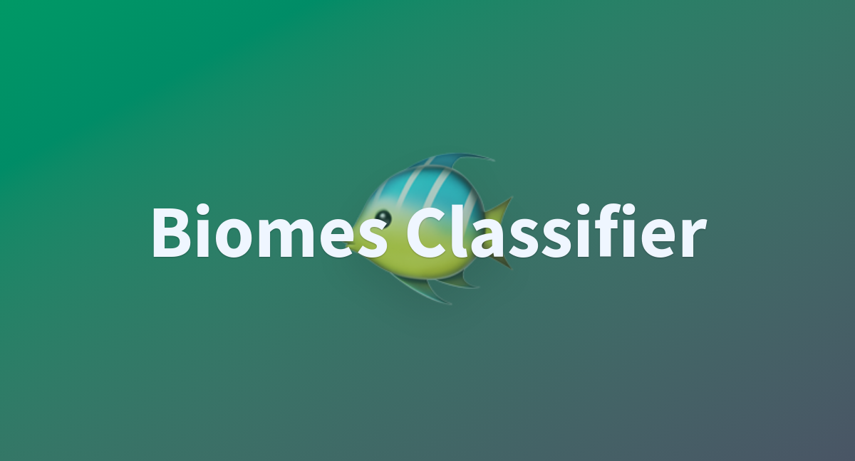biomes_model.pkl · JamesMartin/biomes_classifier at main biomes_model.pkl · JamesMartin/biomes_classifier at main