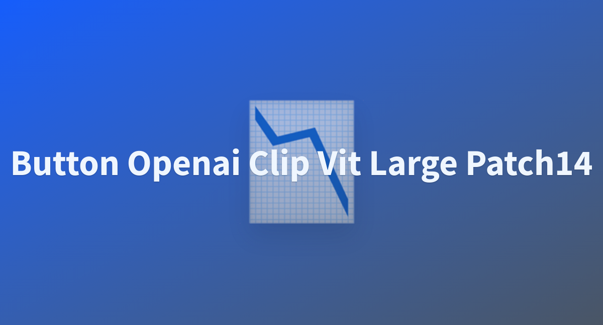 JerEpoch/Button-openai-clip-vit-large-patch14 · Discussions JerEpoch/Button-openai-clip-vit-large-patch14 · Discussions
