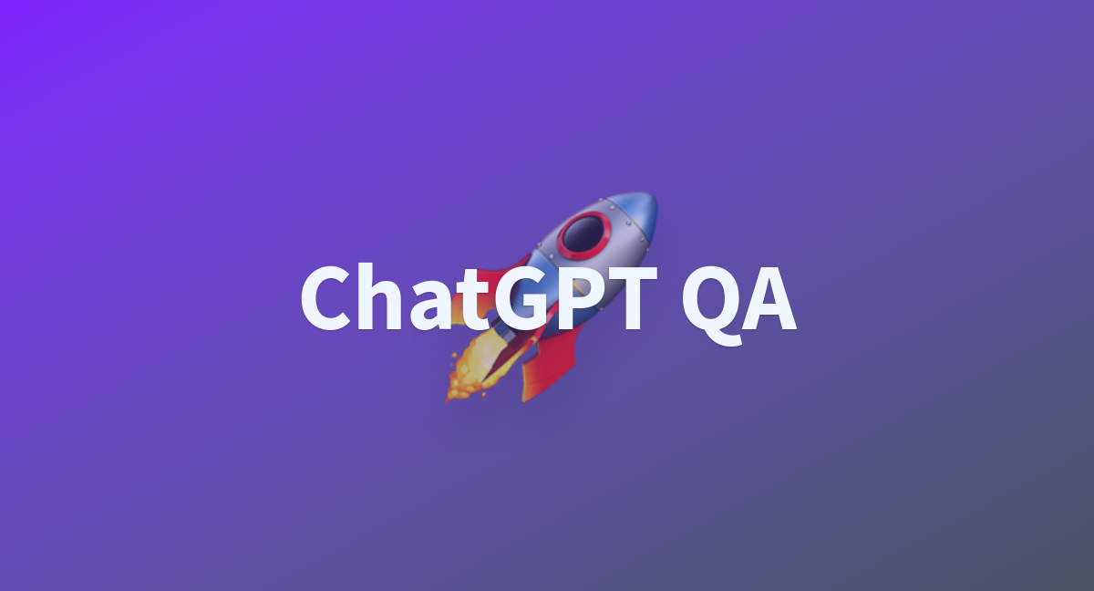 ChatGPT QA - a Hugging Face Space by Jingqi ChatGPT QA - a Hugging Face Space by Jingqi
