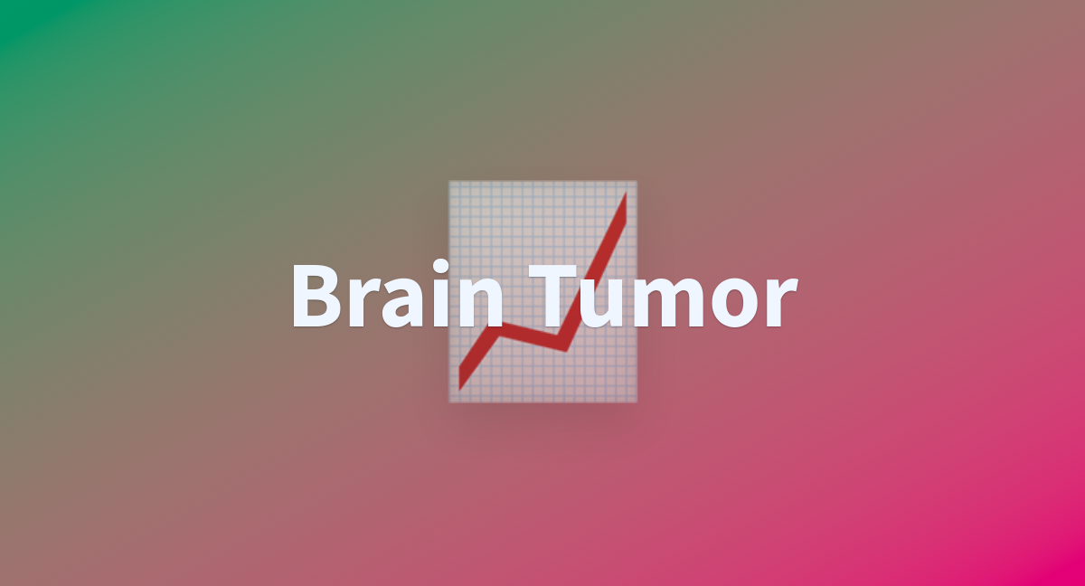 Brain Tumor - a Hugging Face Space by Jishnnu Brain Tumor - a Hugging Face Space by Jishnnu