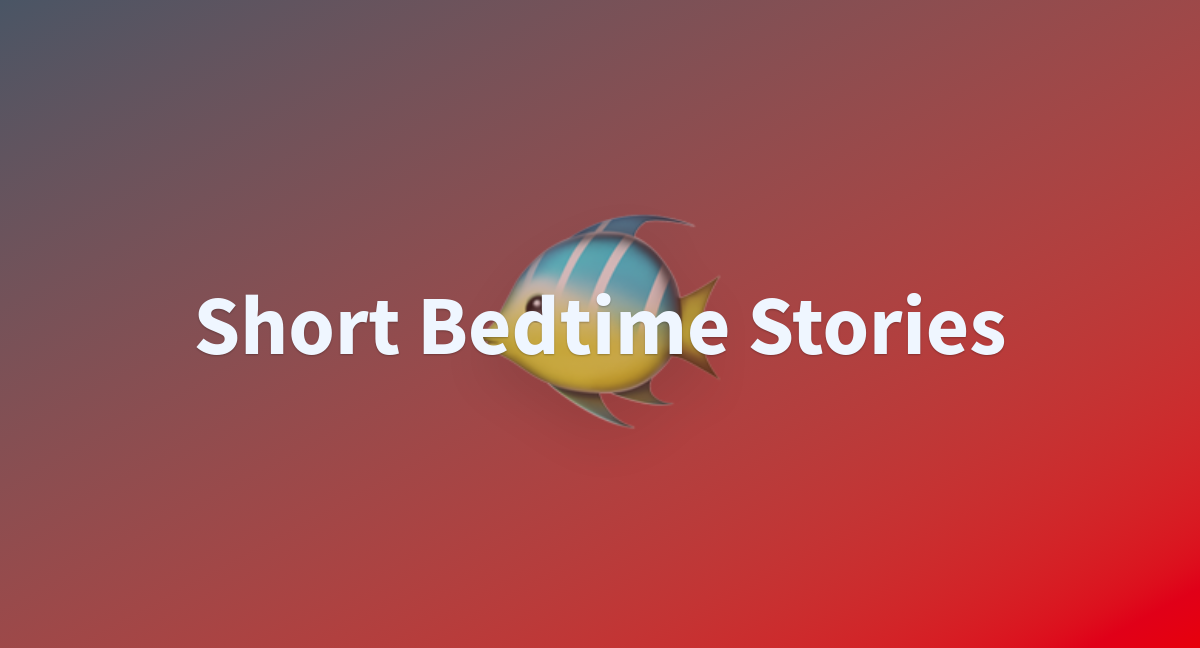 JoPmt/Short_Bedtime_Stories at main JoPmt/Short_Bedtime_Stories at main