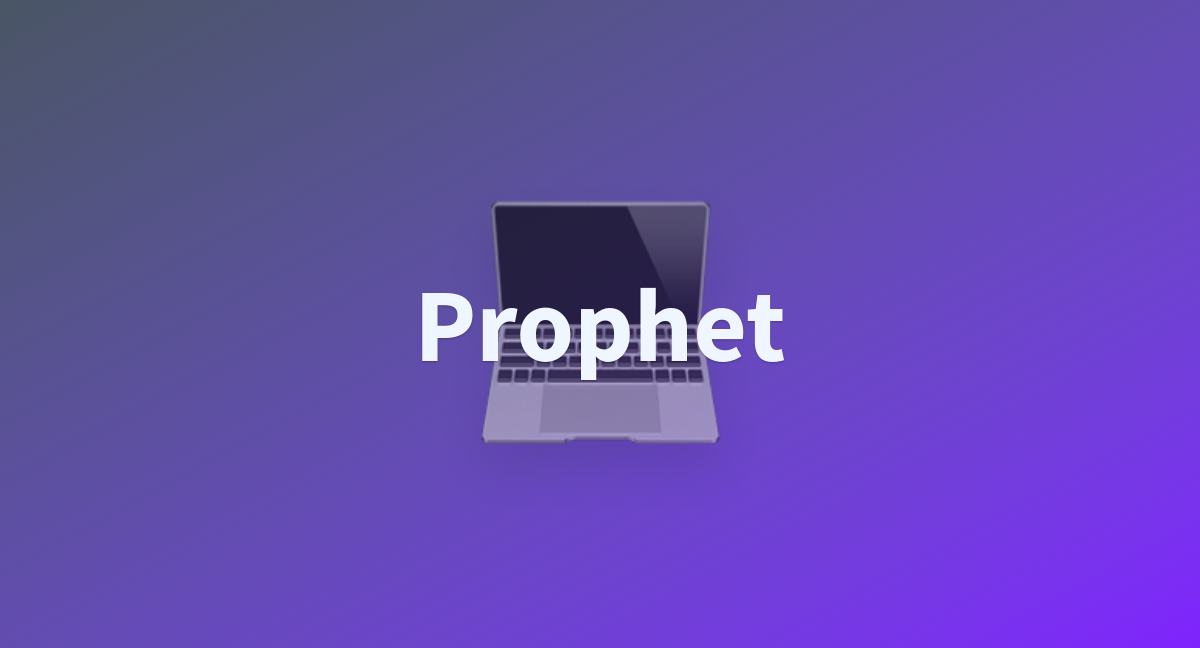 Prophet A Hugging Face Space By Johan713