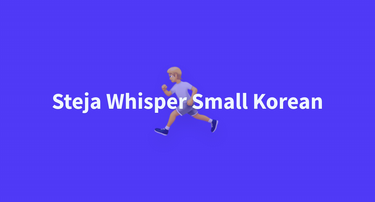 Steja Whisper Small Korean - a Hugging Face Space by Jonghyunzoo Steja Whisper Small Korean - a Hugging Face Space by Jonghyunzoo