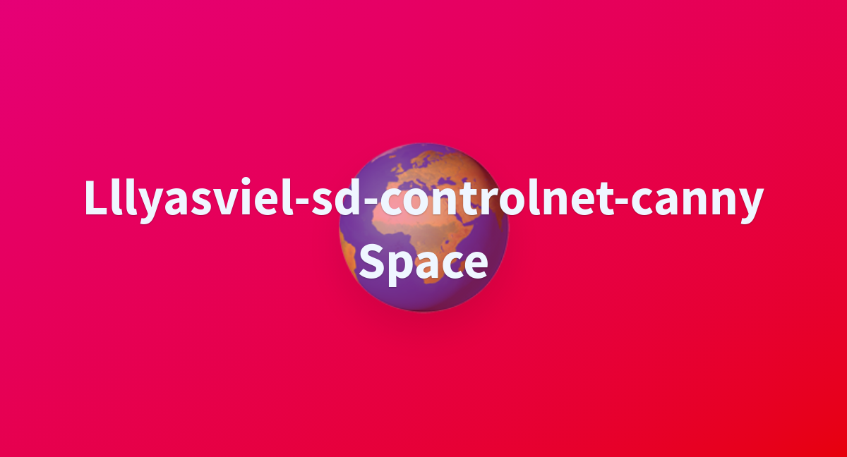 Lllyasviel-sd-controlnet-canny Space - a Hugging Face Space by Joyrick Lllyasviel-sd-controlnet-canny Space - a Hugging Face Space by Joyrick