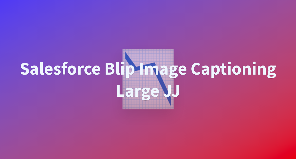 Salesforce Blip Image Captioning Large JJ - a Hugging Face Space by ... Salesforce Blip Image Captioning Large JJ - a Hugging Face Space by ...