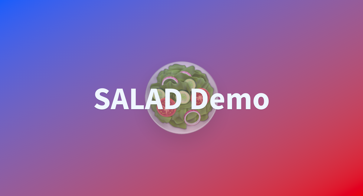 SALAD Demo - a Hugging Face Space by KAIST-Visual-AI-Group SALAD Demo - a Hugging Face Space by KAIST-Visual-AI-Group
