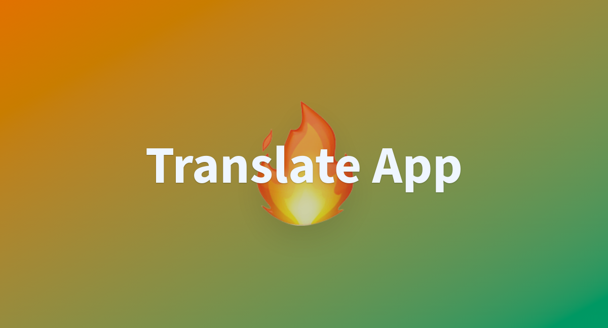 Translate App - a Hugging Face Space by KateProxa Translate App - a Hugging Face Space by KateProxa
