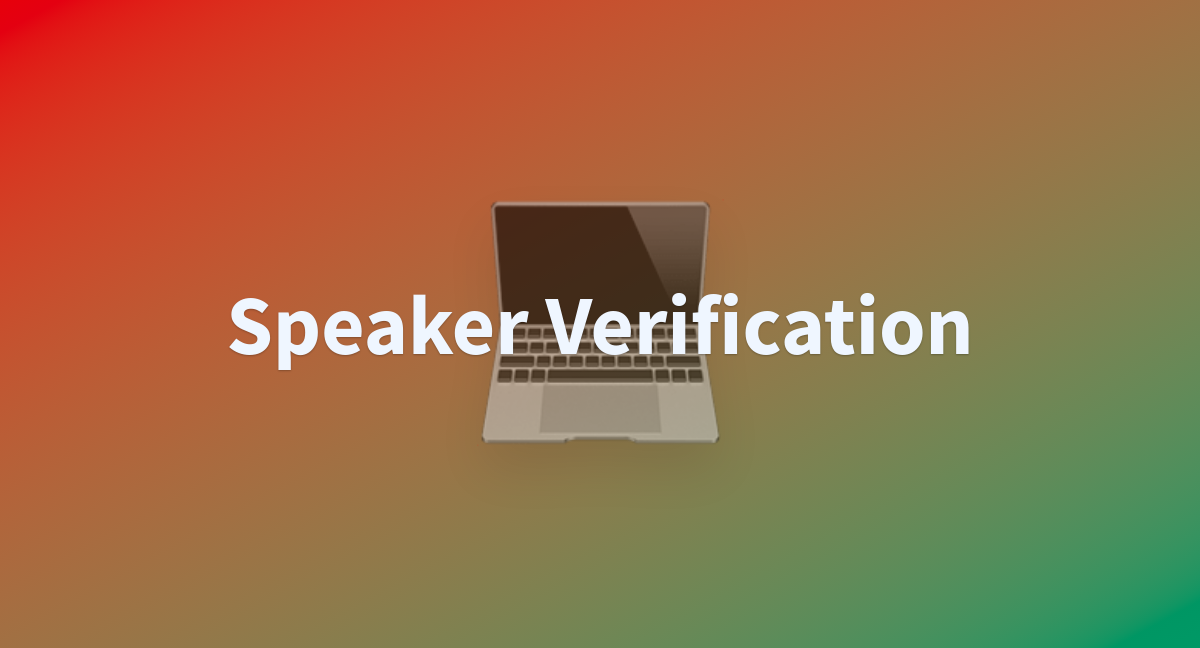 Speaker Verification - a Hugging Face Space by KhadgaA Speaker Verification - a Hugging Face Space by KhadgaA