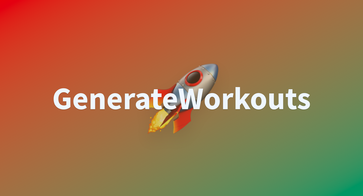 Kolibri753/GenerateWorkouts at main Kolibri753/GenerateWorkouts at main
