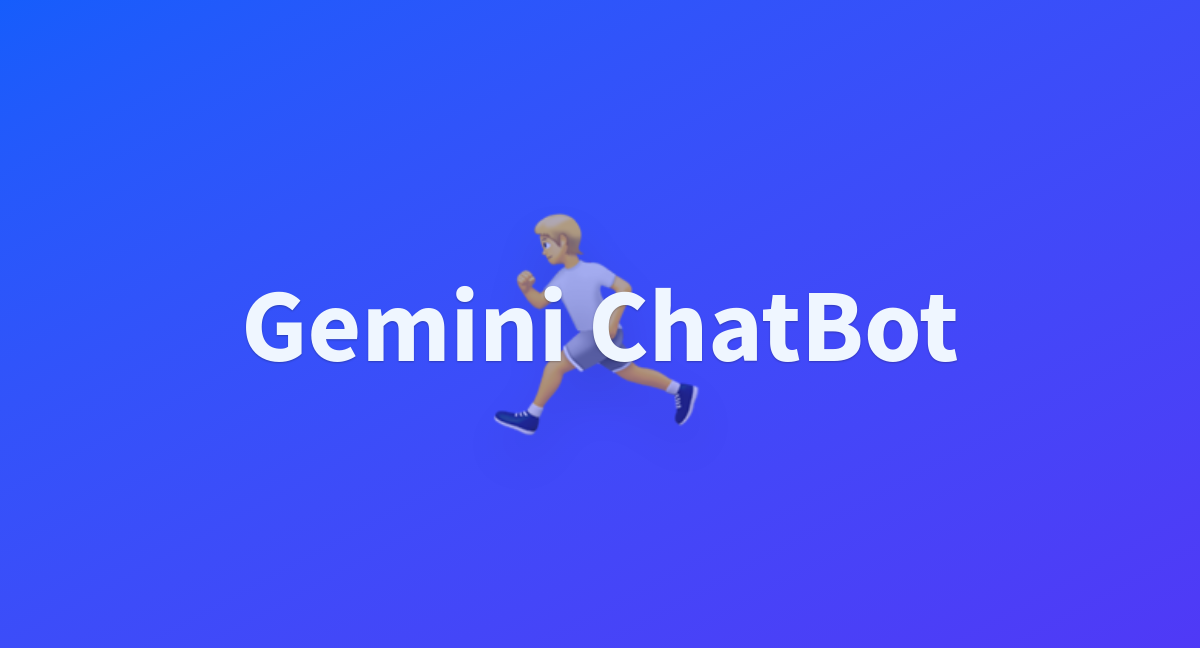 Gemini ChatBot - a Hugging Face Space by KunaalNaik Gemini ChatBot - a Hugging Face Space by KunaalNaik