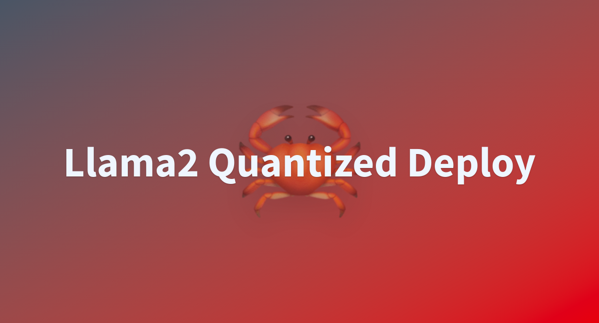 Llama2 Quantized Deploy - a Hugging Face Space by Kunalpal216 Llama2 Quantized Deploy - a Hugging Face Space by Kunalpal216