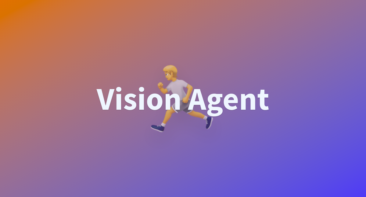 Vision Agent - a Hugging Face Space by LandingAI Vision Agent - a Hugging Face Space by LandingAI