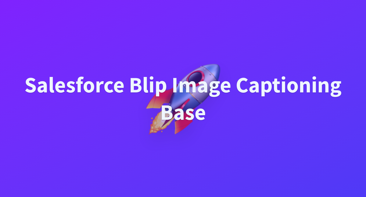 Salesforce Blip Image Captioning Base - a Hugging Face Space by ... Salesforce Blip Image Captioning Base - a Hugging Face Space by ...