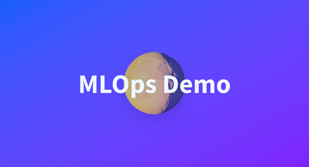 Mlops Demo - a Hugging Face Space by LegacyWhisperer Mlops Demo - a Hugging Face Space by LegacyWhisperer