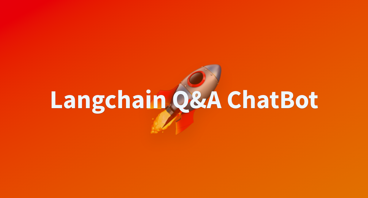 Langchain Q&A ChatBot - a Hugging Face Space by Leonis Langchain Q&A ChatBot - a Hugging Face Space by Leonis