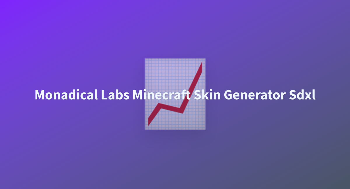 Monadical Labs Minecraft Skin Generator Sdxl - a Hugging Face Space by ... Monadical Labs Minecraft Skin Generator Sdxl - a Hugging Face Space by ...