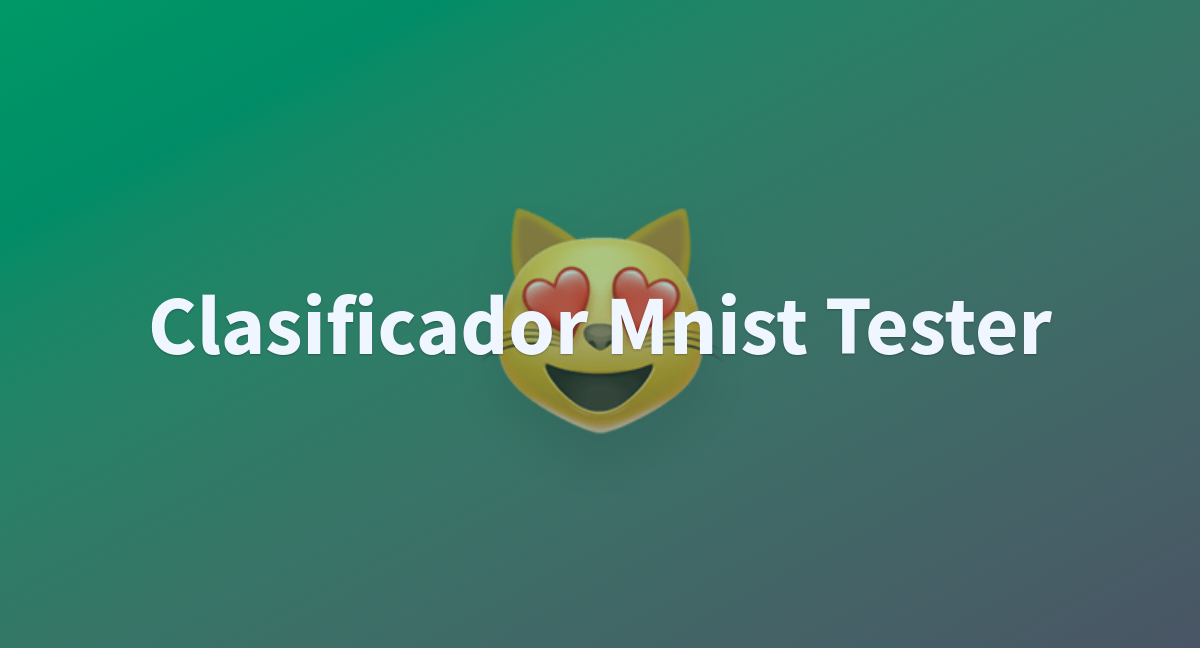 Clasificador Mnist Tester - a Hugging Face Space by LuchoEspe Clasificador Mnist Tester - a Hugging Face Space by LuchoEspe