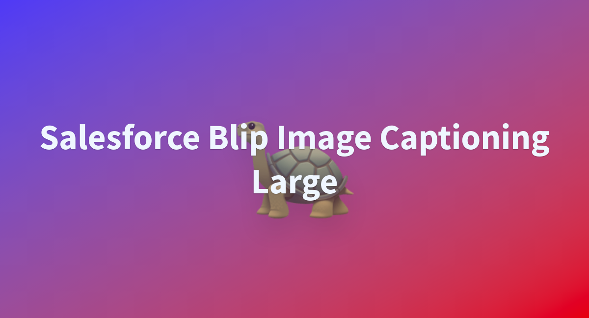 Salesforce Blip Image Captioning Large - a Hugging Face Space by ... Salesforce Blip Image Captioning Large - a Hugging Face Space by ...