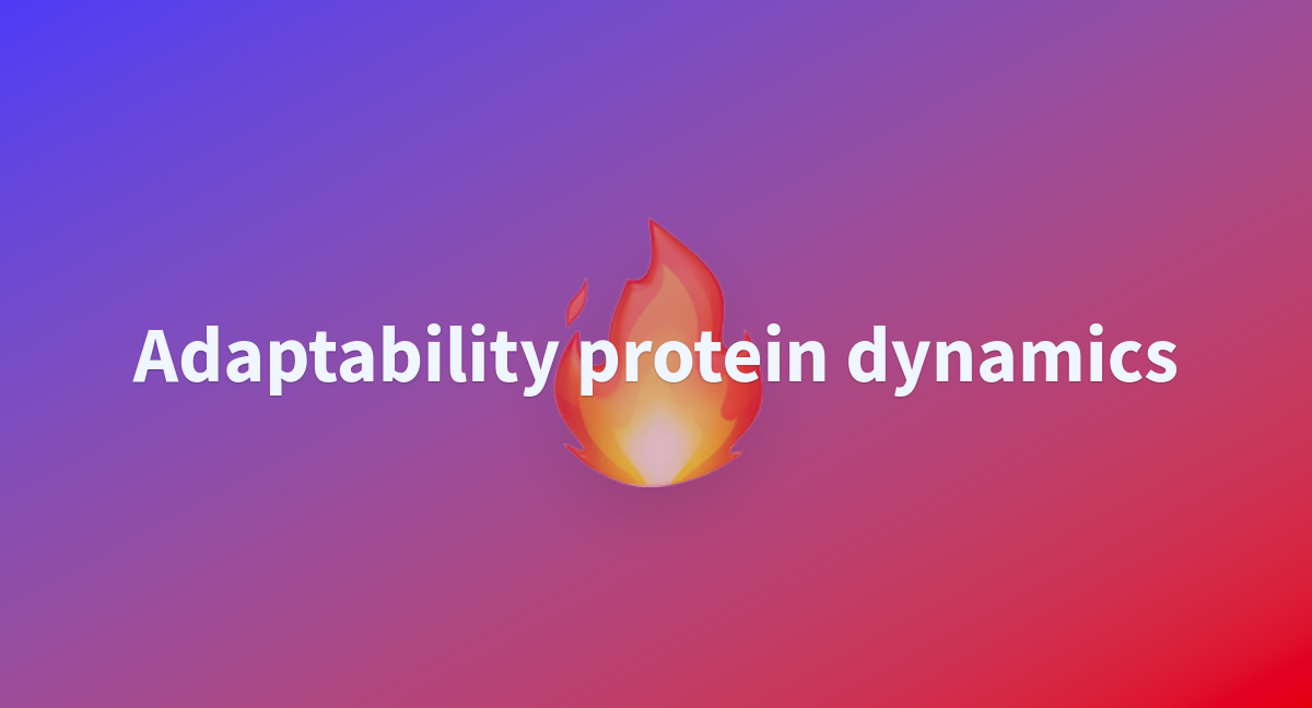 Adaptability Protein Dynamics A Hugging Face Space By Misato Dataset