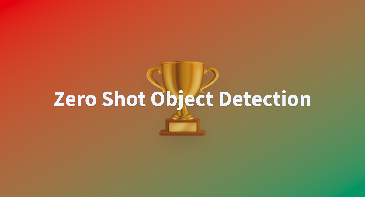 Zero Shot Object Detection - a Hugging Face Space by MSaadTariq Zero Shot Object Detection - a Hugging Face Space by MSaadTariq