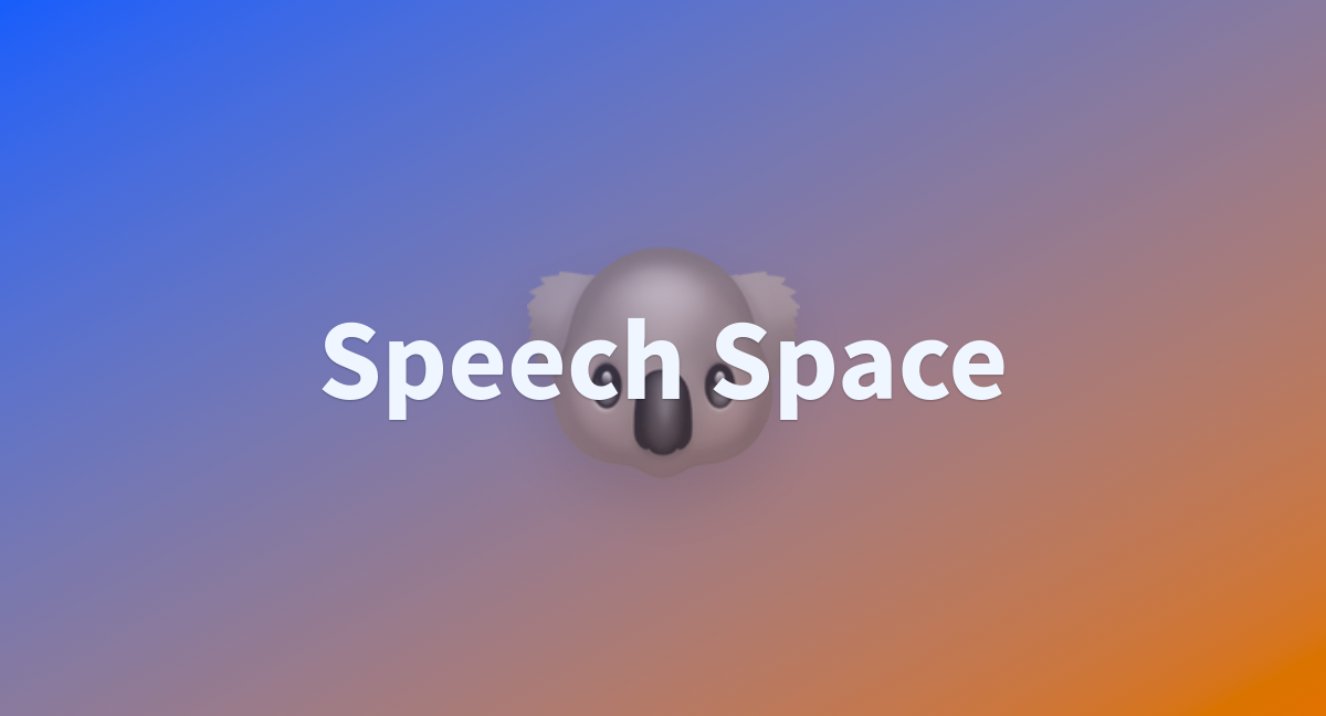 Speech Space - a Hugging Face Space by MVS-AI Speech Space - a Hugging Face Space by MVS-AI