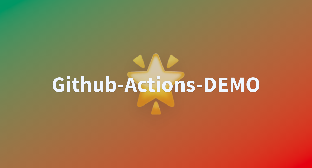 Github Actions Demo A Hugging Face Space By Makiai