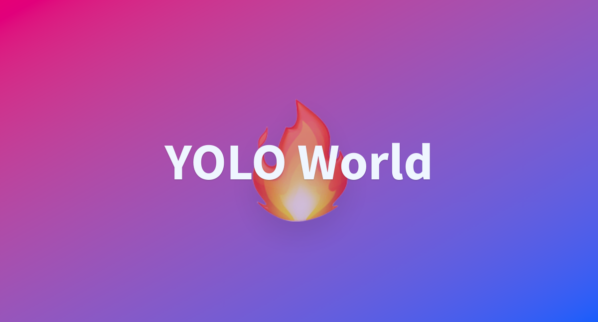 YOLO World - a Hugging Face Space by MakiAi YOLO World - a Hugging Face Space by MakiAi
