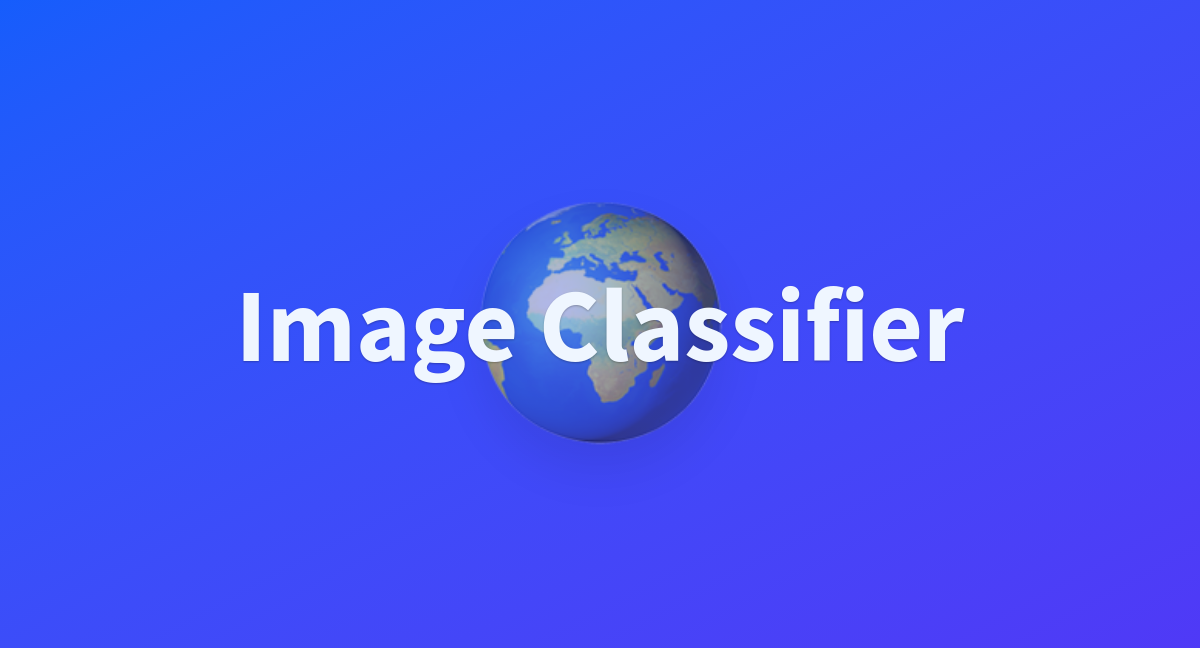 Image Classifier - a Hugging Face Space by MangoMoe Image Classifier - a Hugging Face Space by MangoMoe