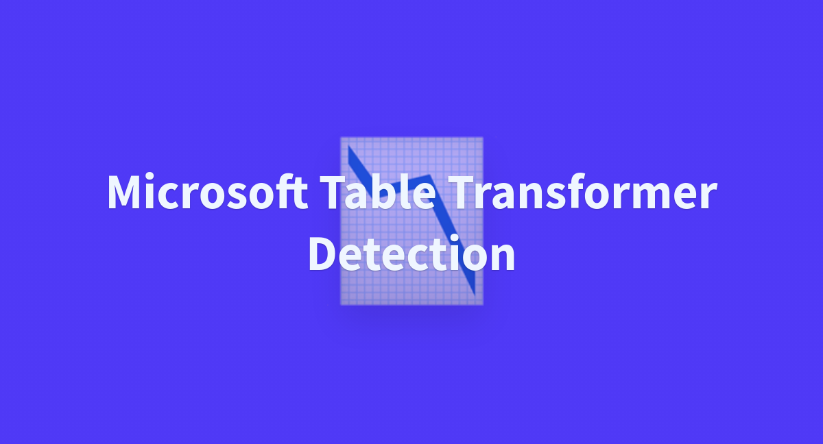 Microsoft Table Transformer Detection - a Hugging Face Space by MarsPrompt Microsoft Table Transformer Detection - a Hugging Face Space by MarsPrompt