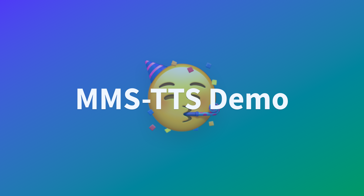 MMS-TTS Demo - a Hugging Face Space by Matthijs MMS-TTS Demo - a Hugging Face Space by Matthijs