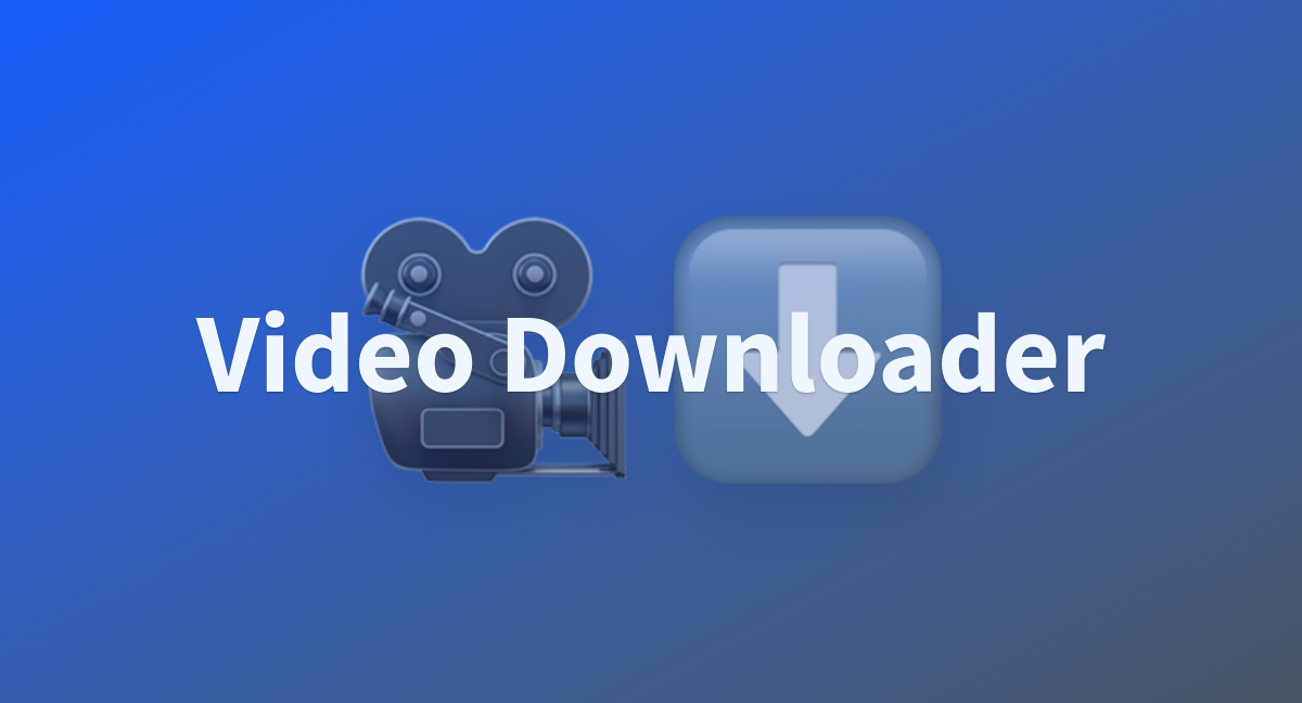 Video Downloader - a Hugging Face Space by Maximofn Video Downloader - a Hugging Face Space by Maximofn