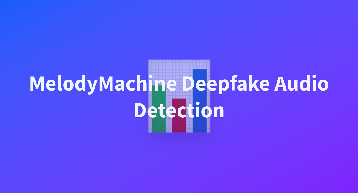 MelodyMachine Deepfake Audio Detection - a Hugging Face Space by ... MelodyMachine Deepfake Audio Detection - a Hugging Face Space by ...