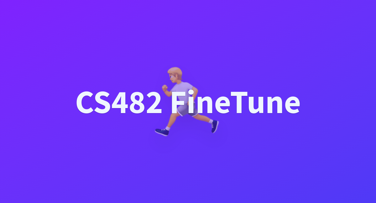 CS482 FineTune - a Hugging Face Space by MikeJeong CS482 FineTune - a Hugging Face Space by MikeJeong