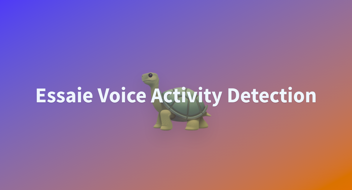 Essaie Voice Activity Detection A Hugging Face Space By Mikeme2011