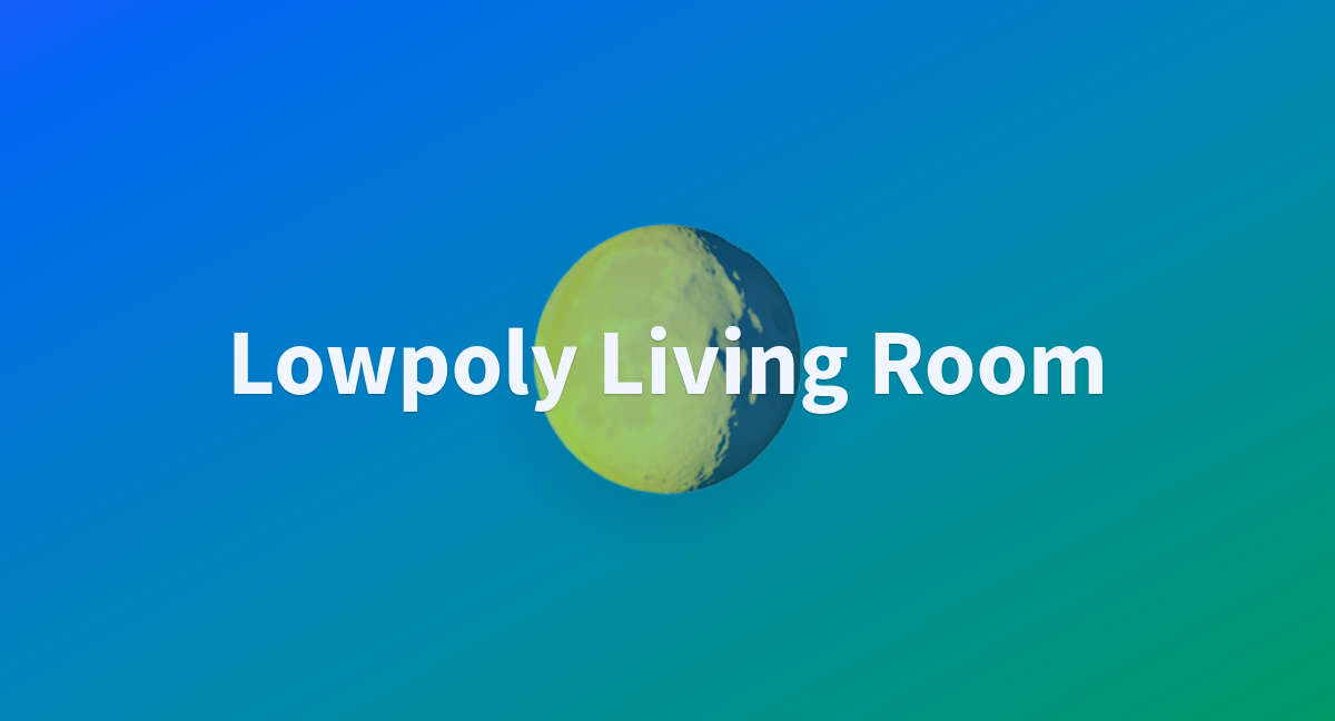 Lowpoly Living Room - a Hugging Face Space by MirageML Lowpoly Living Room - a Hugging Face Space by MirageML