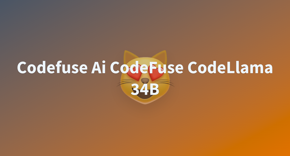Codefuse Ai CodeFuse CodeLlama 34B - a Hugging Face Space by MrJerry Codefuse Ai CodeFuse CodeLlama 34B - a Hugging Face Space by MrJerry