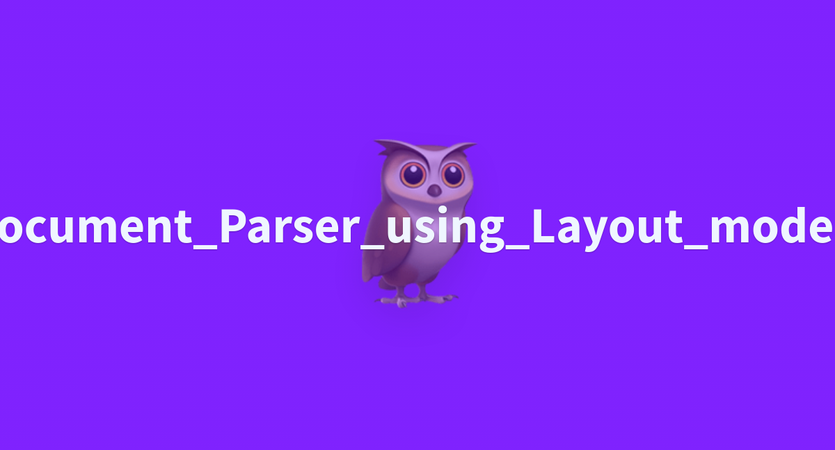 Documentparserusinglayoutmodels A Hugging Face Space By Msp 7709