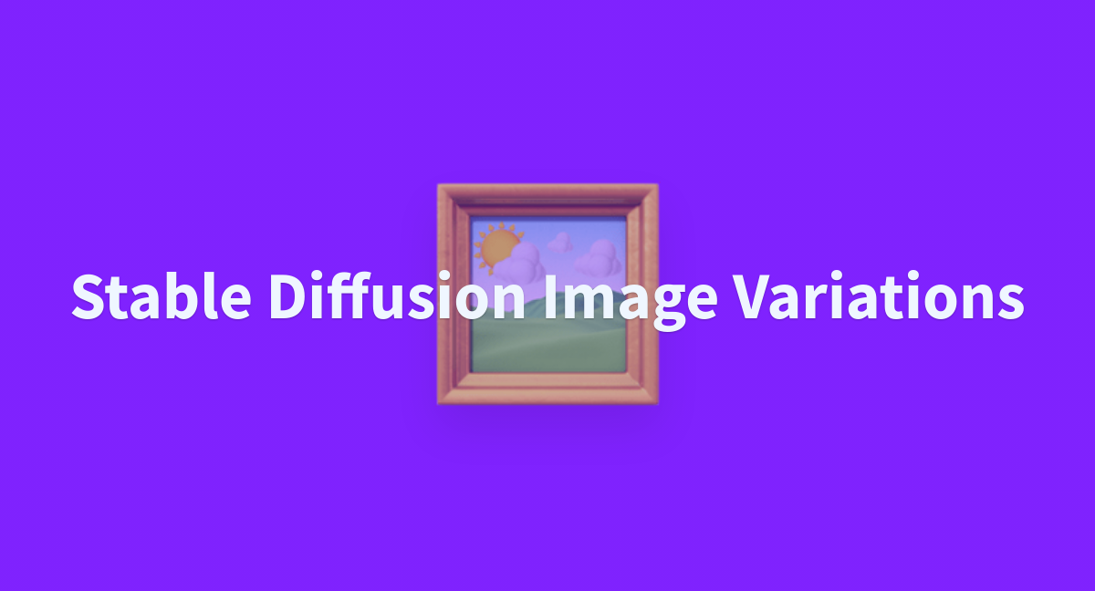 Stable Diffusion Image Variations - a Hugging Face Space by NSect Stable Diffusion Image Variations - a Hugging Face Space by NSect