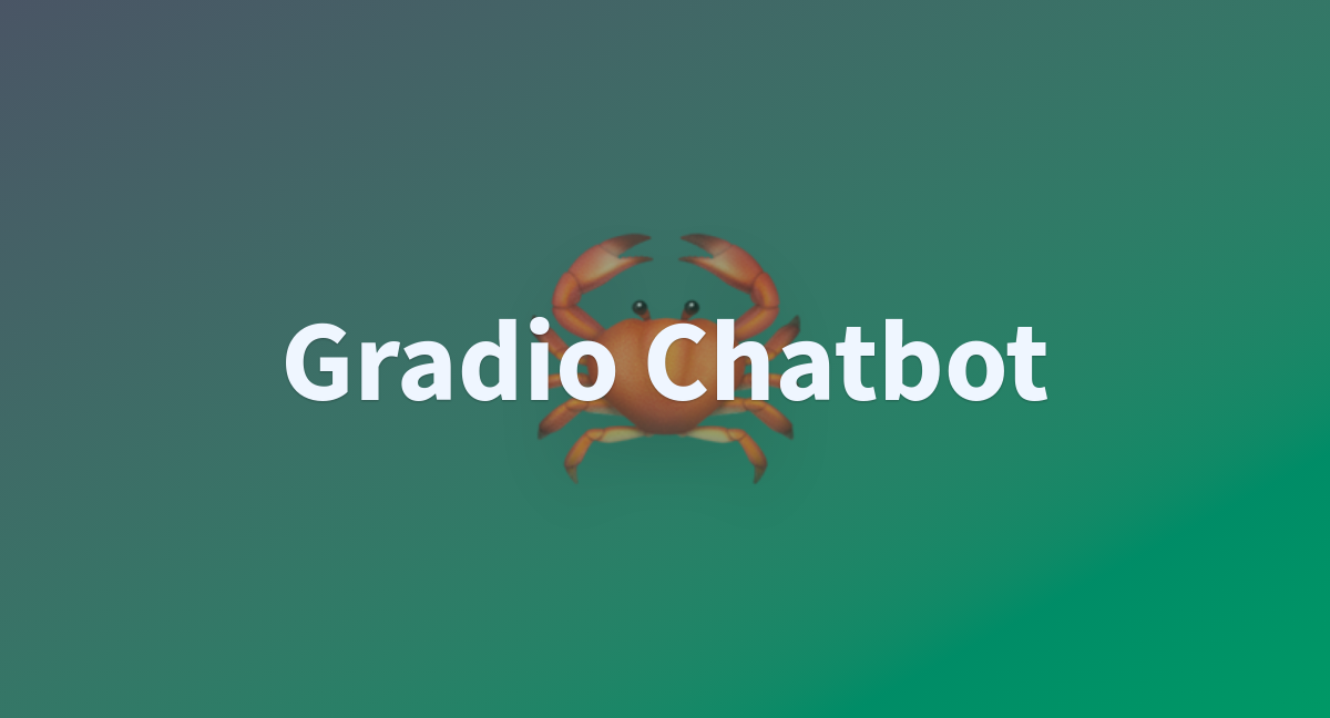 Gradio Chatbot - a Hugging Face Space by Nickitaa Gradio Chatbot - a Hugging Face Space by Nickitaa