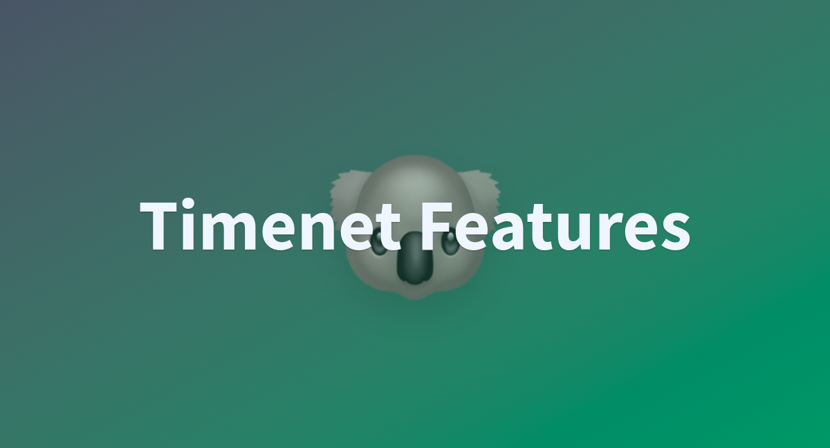 Nixtla Timenet Features At Main
