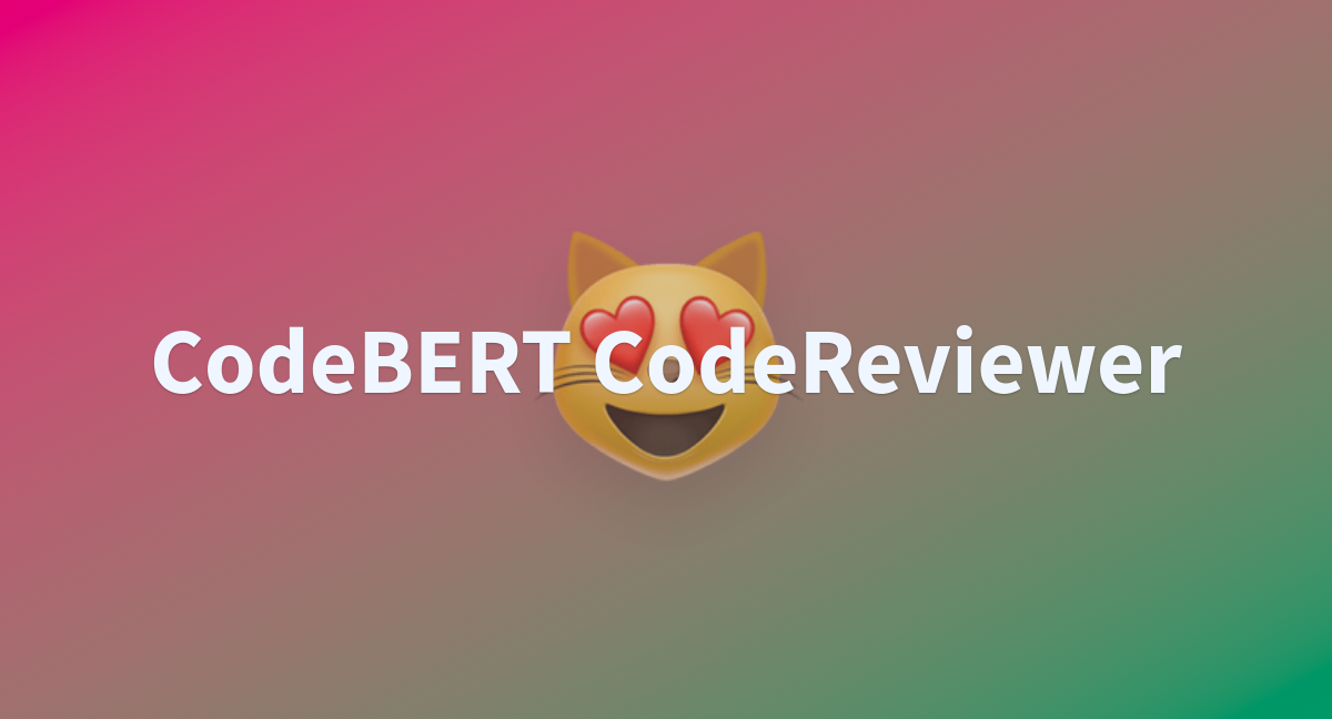 Codebert Codereviewer A Hugging Face Space By Not Grim Refer