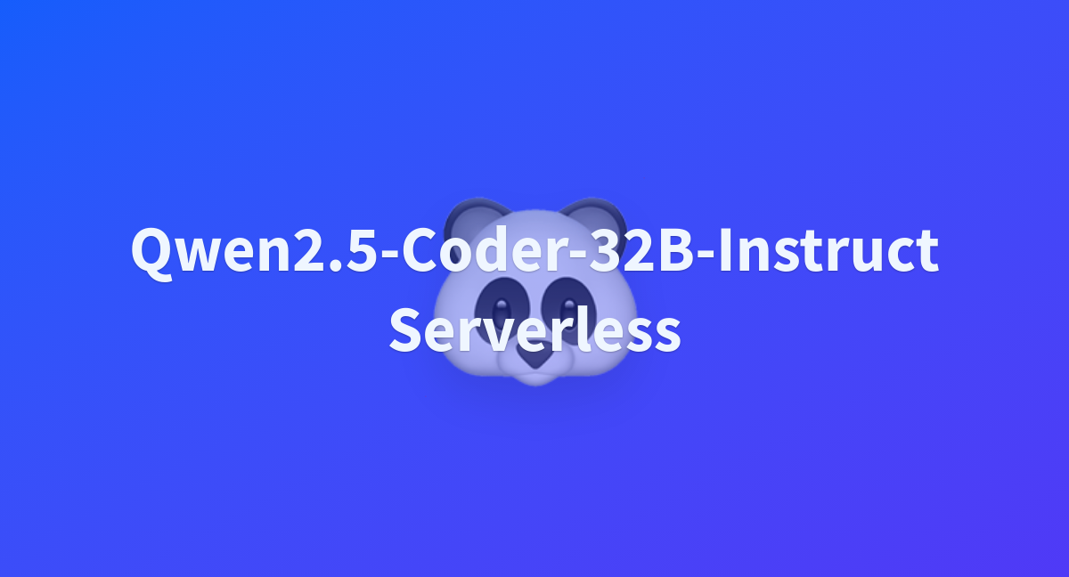 Qwen25 Coder 32b Instruct Serverless A Hugging Face Space By Nymbo 